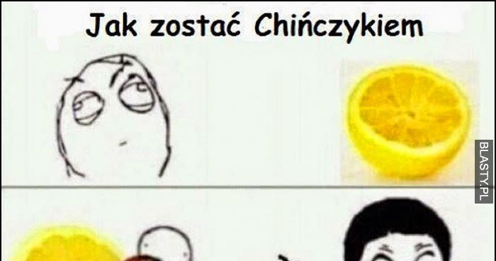 Jak zostać Chińczykiem polizać cytrynę memy, gify i śmieszne obrazki ...