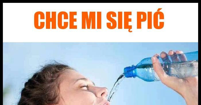 Chce mi się pić memy, gify i śmieszne obrazki facebook, tapety ...