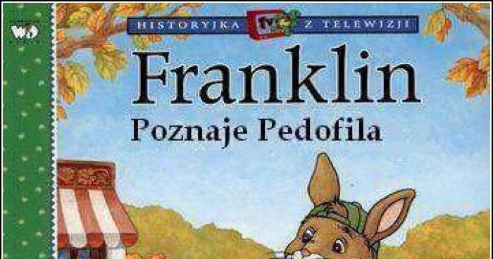 Franklin poznaje pedofila memy, gify i śmieszne obrazki facebook ...