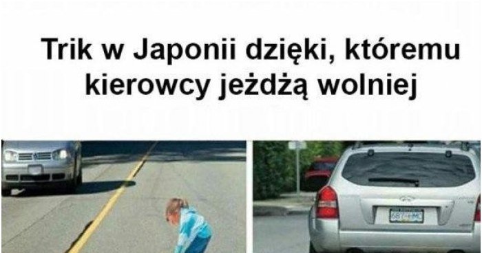 Trik w Japonii dzięki, któremu kierowcy jeżdżą wolniej memy, gify i ... Trik w Japonii dzięki, któremu kierowcy jeżdżą wolniej memy, gify i ...