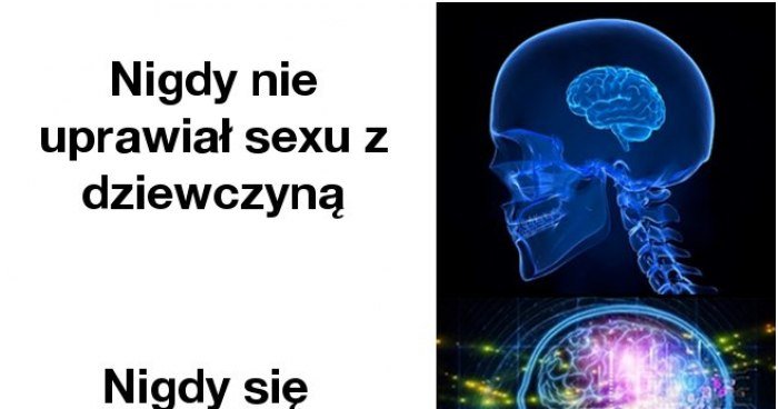 Pierwszy Raz Uprawiałem Seks Memy Y I śmieszne Obrazki Facebook