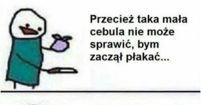 Przez taką mała cebula nie można sprawić, że zacznę płakać memy, gify i ...