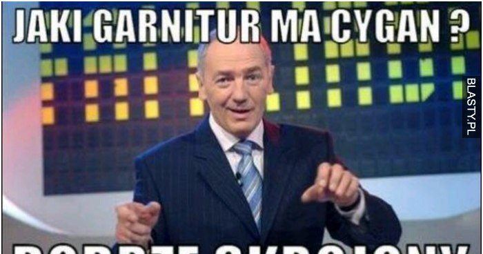 Jaki garnitur ma cygan? memy, gify i śmieszne obrazki facebook, tapety ...