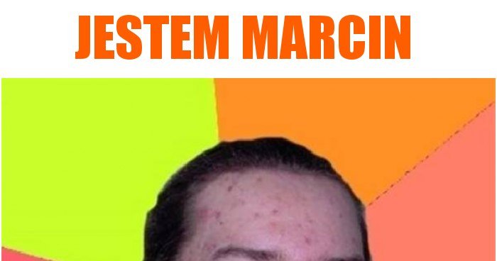 Jestem Marcin memy, gify i śmieszne obrazki facebook, tapety ...
