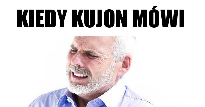 Kiedy kujon mówi memy, gify i śmieszne obrazki facebook, tapety ...