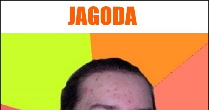 Jagoda memy, gify i śmieszne obrazki facebook, tapety, demotywatory zdjęcia