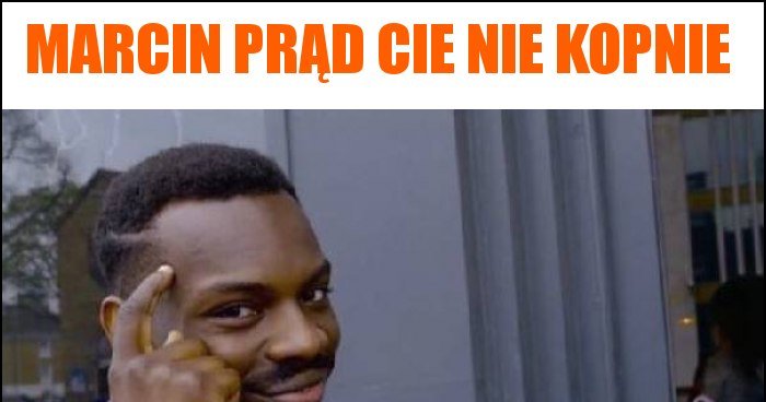 Marcin prąd cie nie kopnie memy, gify i śmieszne obrazki facebook ...