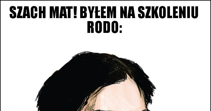 SZACH MAT! BYŁEM NA SZKOLENIU RODO: memy, gify i śmieszne obrazki ...