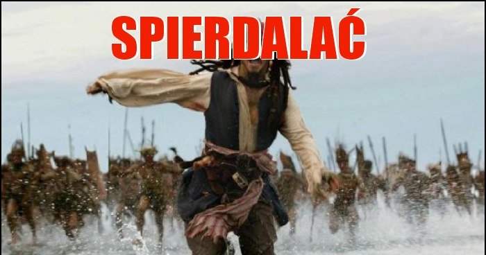 Spierdalać memy, gify i śmieszne obrazki facebook, tapety, demotywatory ...