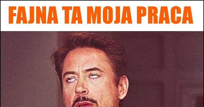 Fajna ta moja praca memy, gify i śmieszne obrazki facebook, tapety ...
