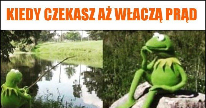 Kiedy czekasz aż właczą prąd memy, gify i śmieszne obrazki facebook ...