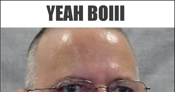 Yeah BOIII memy, gify i śmieszne obrazki facebook, tapety, demotywatory ...