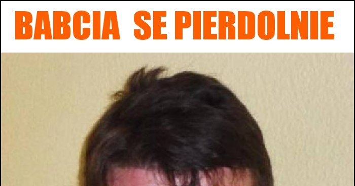 Babcia se pierdolnie memy, gify i śmieszne obrazki facebook, tapety ...