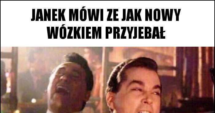 Janek mówi ze jak nowy wózkiem przyjebał memy, gify i śmieszne obrazki ...