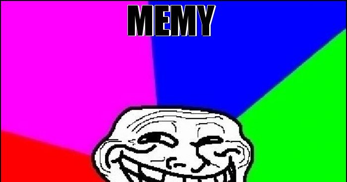 Memy memy, gify i śmieszne obrazki facebook, tapety, demotywatory zdjęcia