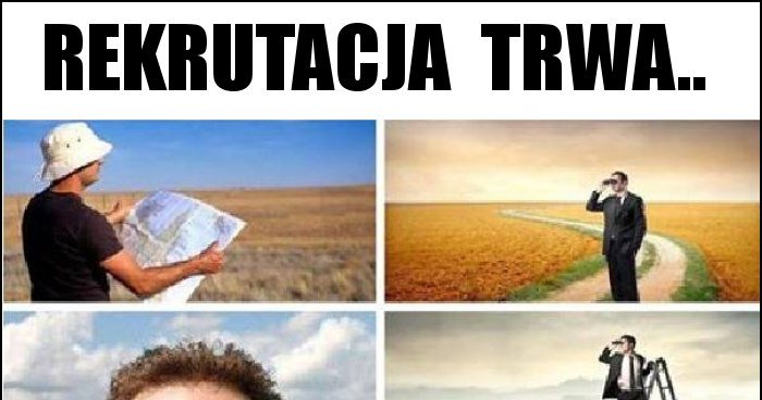 Rekrutacja trwa.. memy, gify i śmieszne obrazki facebook, tapety ...