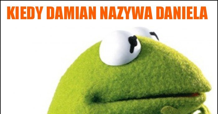 KIEDY DAMIAN NAZYWA DANIELA memy, gify i śmieszne obrazki facebook ...