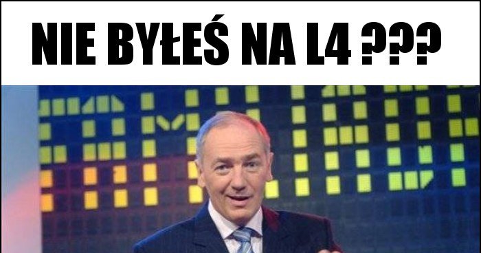 nie byłeś na L4 ??? memy, gify i śmieszne obrazki facebook, tapety ...