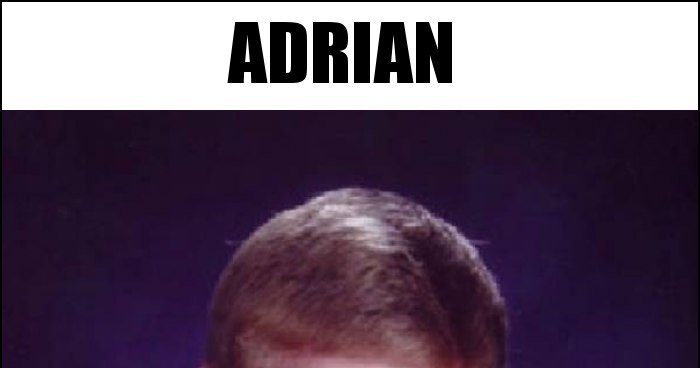 Adrian memy, gify i śmieszne obrazki facebook, tapety, demotywatory zdjęcia