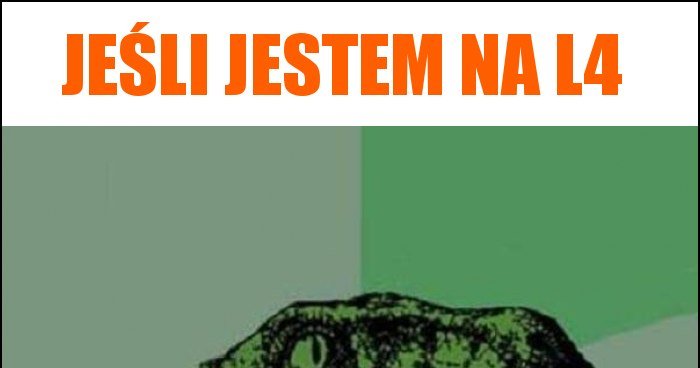 Jeśli jestem na L4 memy, gify i śmieszne obrazki facebook, tapety ...