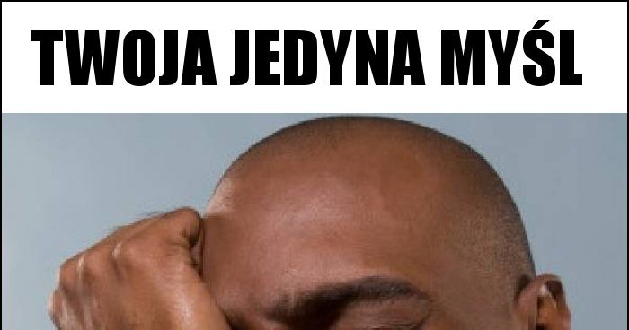 Twoja jedyna myśl memy, gify i śmieszne obrazki facebook, tapety ...