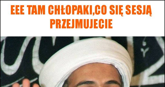 Eee tam chłopaki,co się sesją przejmujecie memy, gify i śmieszne ...