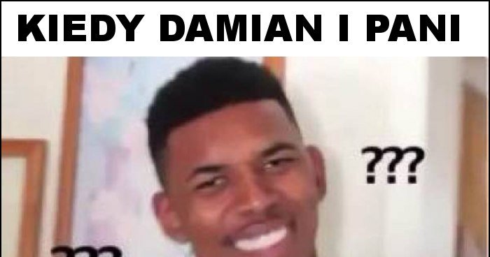 kiedy damian i pani memy, gify i śmieszne obrazki facebook, tapety ...