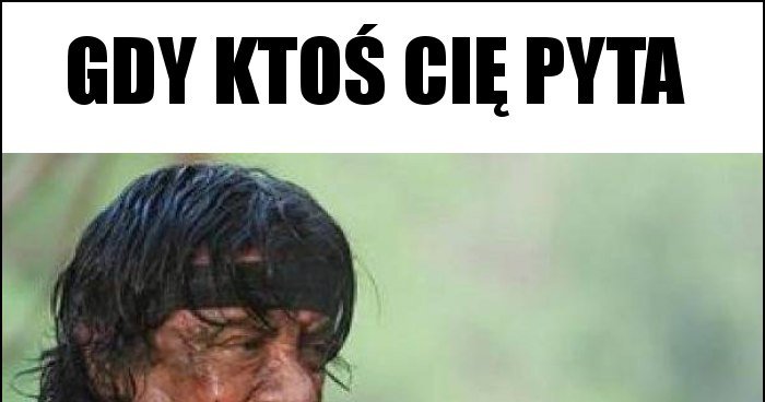 GDY KTOŚ CIĘ PYTA memy, gify i śmieszne obrazki facebook, tapety ... GDY KTOŚ CIĘ PYTA memy, gify i śmieszne obrazki facebook, tapety ...