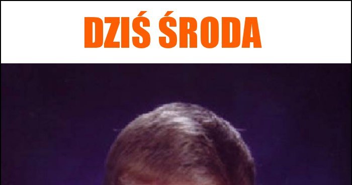 Dziś środa memy, gify i śmieszne obrazki facebook, tapety, demotywatory ...