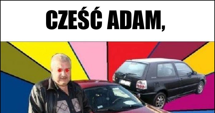 Cześć Adam, memy, gify i śmieszne obrazki facebook, tapety ...