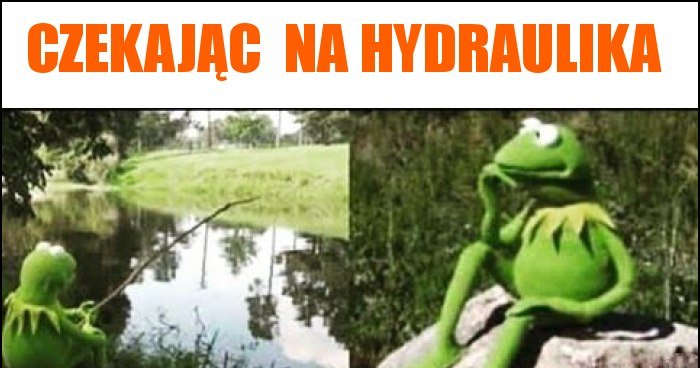 Czekając na hydraulika memy, gify i śmieszne obrazki facebook, tapety ...
