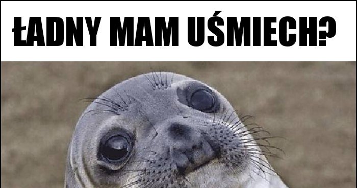 ŁADNY MAM UŚMIECH? memy, gify i śmieszne obrazki facebook, tapety ...
