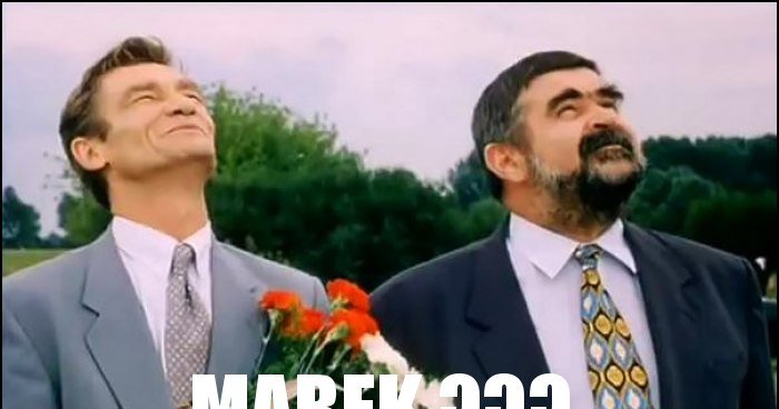 Marek ??? memy, gify i śmieszne obrazki facebook, tapety, demotywatory ...