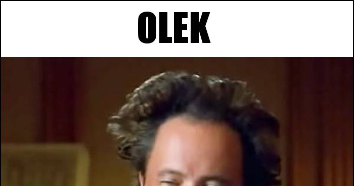 Olek memy, gify i śmieszne obrazki facebook, tapety, demotywatory zdjęcia