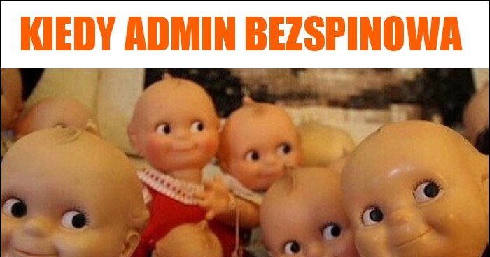 Kiedy admin Bezspinowa memy, gify i śmieszne obrazki facebook, tapety ...