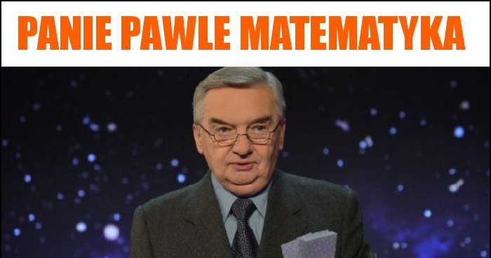 Panie Pawle matematyka memy, gify i śmieszne obrazki facebook, tapety ...