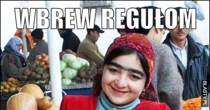 Wbrew regułom dziewczyna grube brwi monobrew memy, gify i śmieszne ...