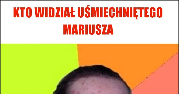kto widział uśmiechniętego mariusza memy, gify i śmieszne obrazki ...