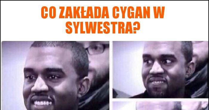 Co zakłada Cygan w Sylwestra? memy, gify i śmieszne obrazki facebook ...