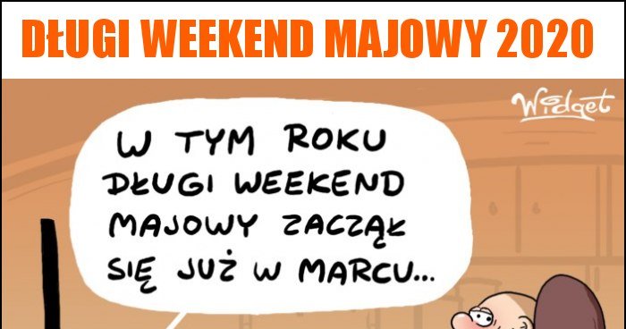 Długi weekend majowy 2020 memy, gify i śmieszne obrazki facebook ...