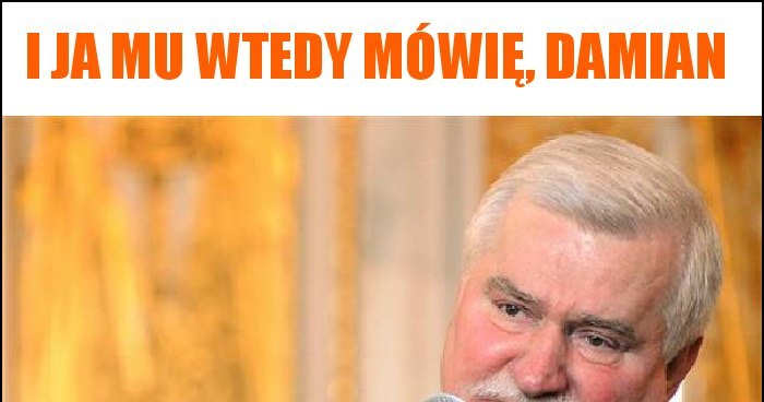 I ja mu wtedy mówię, Damian memy, gify i śmieszne obrazki facebook ...