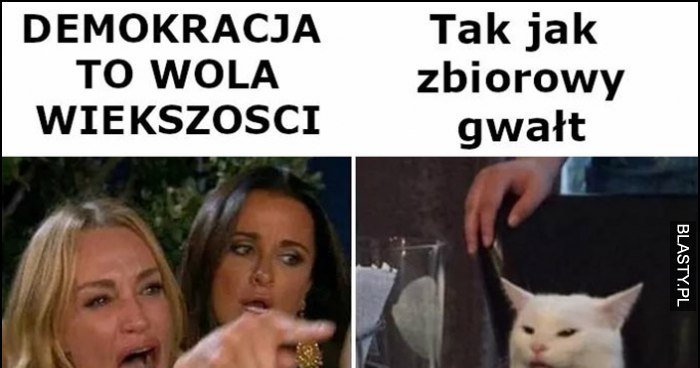 Demokracja to wola większości, tak jak zbiorowy gwałt memy, gify i ...
