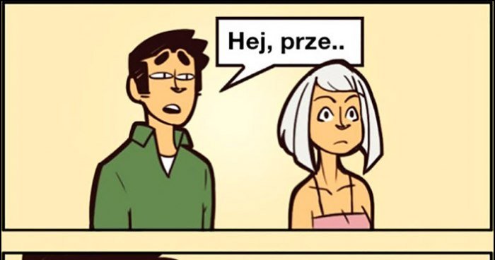 Hej przepraszam, odwal się mam chłopaka, ma pająka na głowie, okej ...