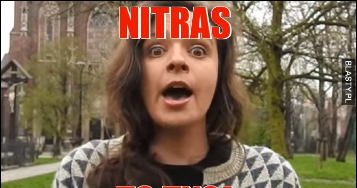 Nitras memy, gify i śmieszne obrazki facebook, tapety, demotywatory zdjęcia