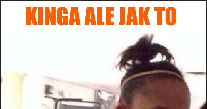 Kinga ale jak to memy, gify i śmieszne obrazki facebook, tapety ...