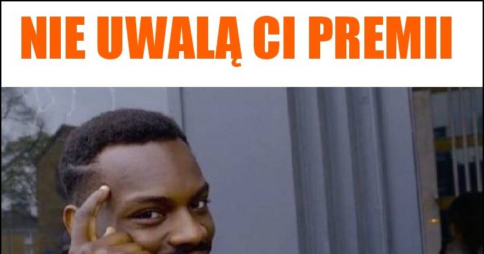 Nie uwalą Ci premii memy, gify i śmieszne obrazki facebook, tapety ...
