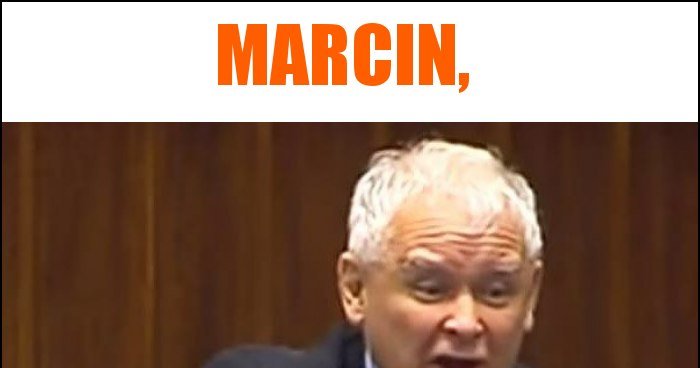 Marcin, memy, gify i śmieszne obrazki facebook, tapety, demotywatory ...