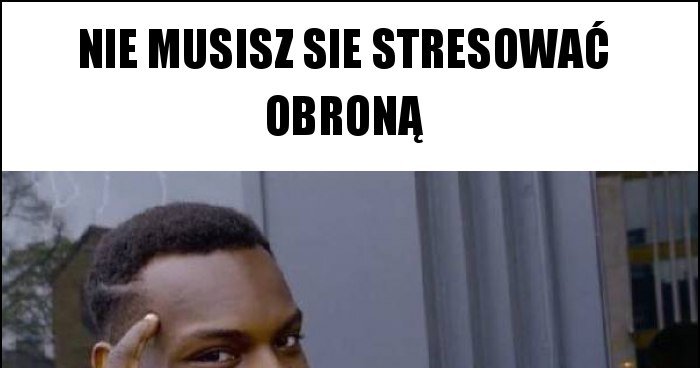 Nie musisz sie stresować obroną memy, gify i śmieszne obrazki facebook ...