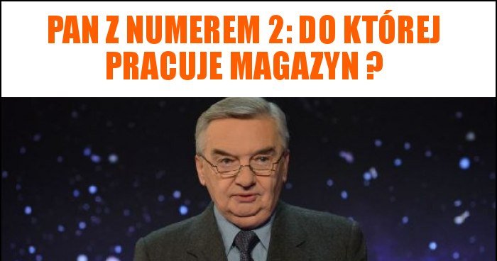 Pan z numerem 2: Do której pracuje magazyn ? memy, gify i śmieszne ...