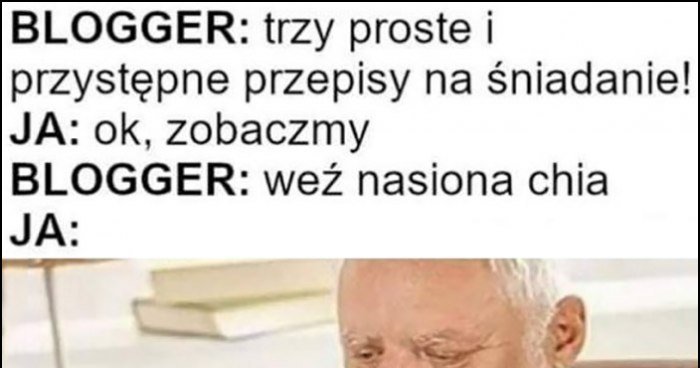Bloger: trzy proste i przystępne przepisy na śniadanie, weź nasiona chia, ja: dziwny pan ze ...